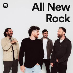 All New Rock - playlist by Spotify | Spotify