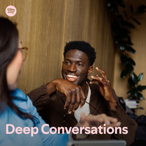 Deep Conversations | Spotify Playlist