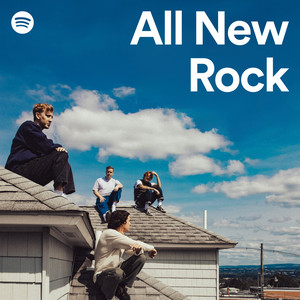 All New Rock - playlist by Spotify | Spotify