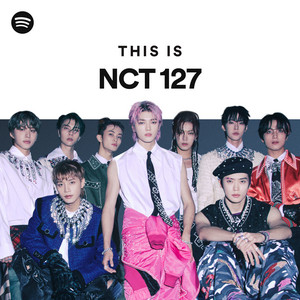 This Is NCT 127 - playlist by Spotify | Spotify