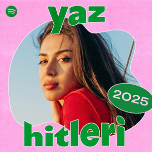 Yaz Hitleri 2025 | Spotify Playlist