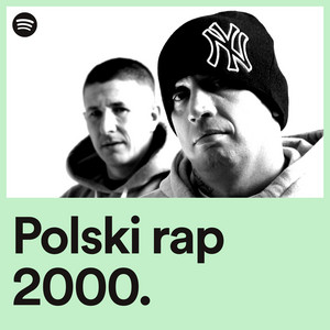 Polski rap 2000. - playlist by Spotify | Spotify