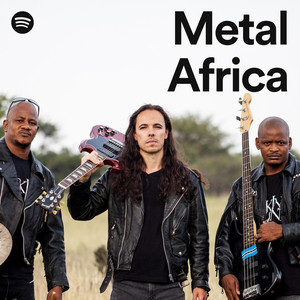Metal Africa - playlist by Spotify | Spotify