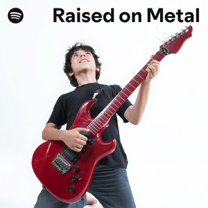 Raised on Metal | Spotify Playlist