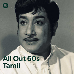 All Out 60s Tamil - playlist by Spotify | Spotify