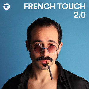 French Touch 2.0 - playlist by Spotify | Spotify
