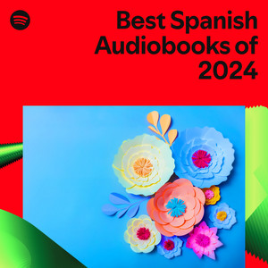 Best Spanish Audiobooks of 2024 - playlist by Spotify | Spotify