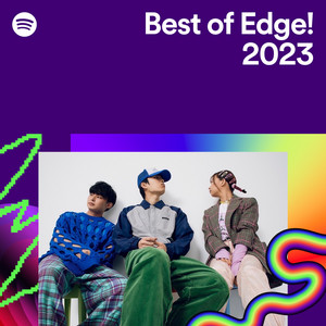 Best of Edge! 2023 - playlist by Spotify | Spotify