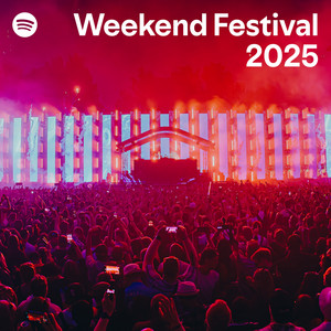 Weekend Festival 2025 | Spotify Playlist