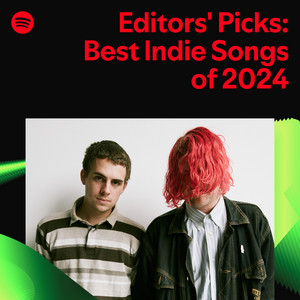 Editors' Picks: Best Indie Songs of 2024 | Spotify Playlist