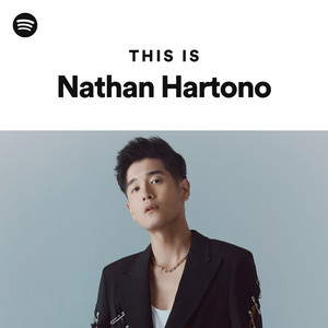 This is Nathan Hartono - playlist by Spotify | Spotify