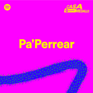 Casa Medallo - Pa' Perrear - playlist by Spotify | Spotify