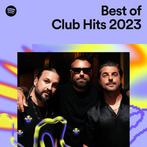 Best of Club Hits 2023 - playlist by Spotify | Spotify