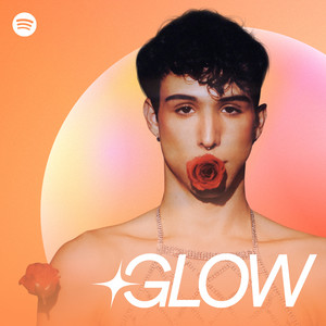 GLOW - playlist by Spotify | Spotify