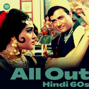 All Out 60s Hindi - playlist by Spotify | Spotify