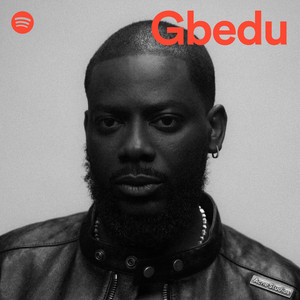 Gbedu - playlist by Spotify | Spotify
