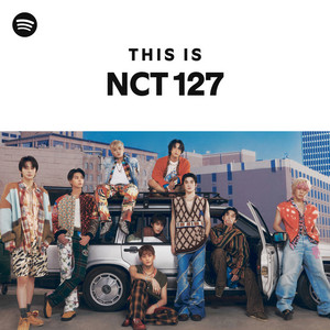 This Is NCT 127 - playlist by Spotify | Spotify
