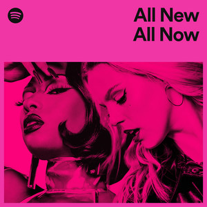 All New All Now - playlist by Spotify | Spotify