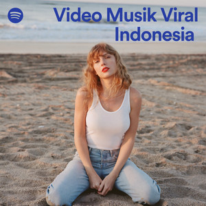 Video Musik Viral Indonesia - playlist by Spotify | Spotify