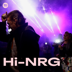 Hi-NRG - Top 130 Songs | Spotify Playlist