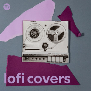 lofi covers | Spotify Playlist