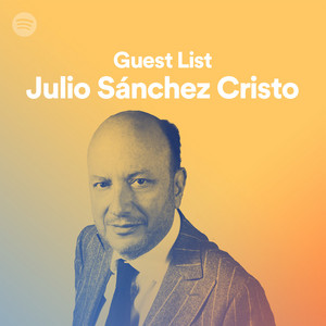 Guest List: Julio Sánchez Cristo - playlist by Spotify | Spotify