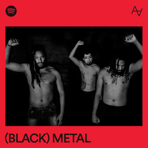(Black) Metal - playlist by Spotify | Spotify