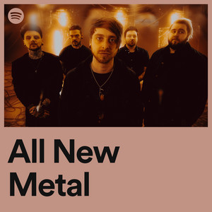 All New Metal - playlist by Spotify | Spotify