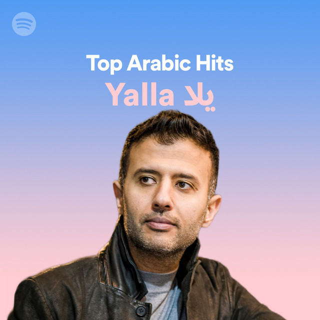 Top Arabic Hits - Yalla يلا on Spotify