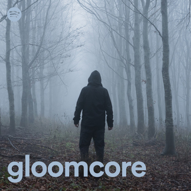 gloomcore | Spotify Playlist