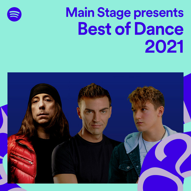 Main Stage presents: Best of Dance 2021 | Spotify Playlist