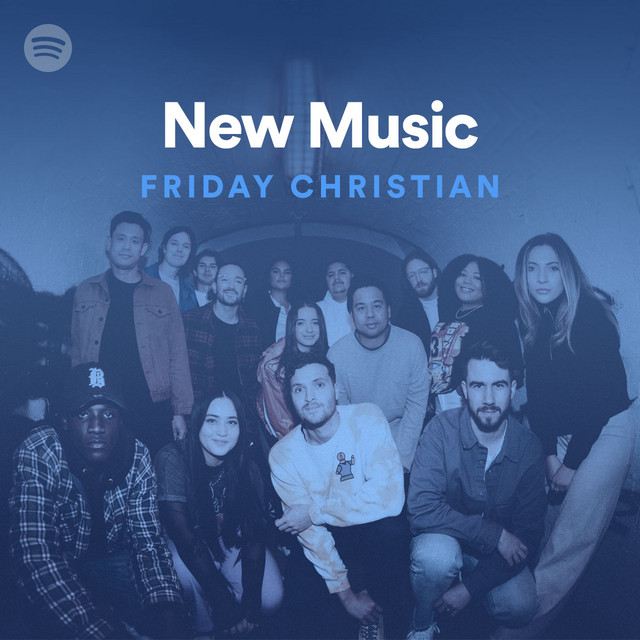 New Music Friday Christian Spotify Playlist