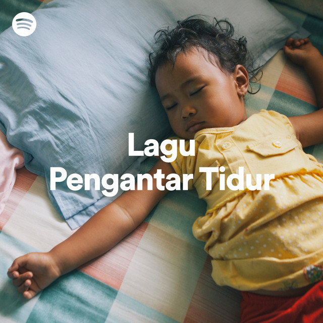 Lagu Pengantar Tidur | Spotify Playlist