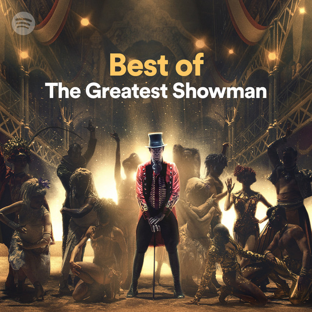 Best Of The Greatest Showman Spotify Playlist