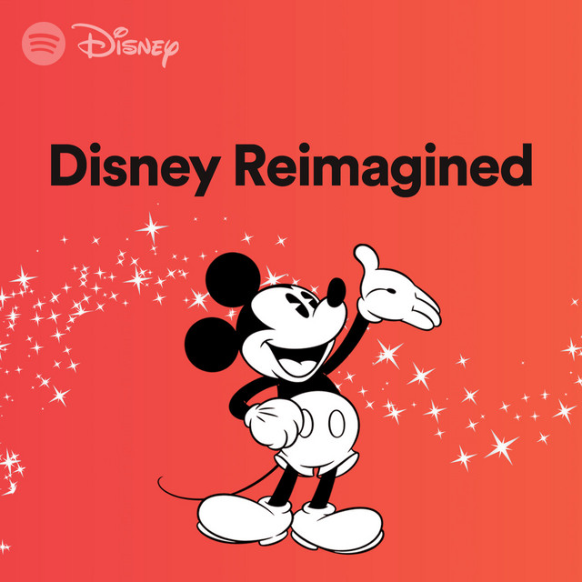 Disney Reimagined | Spotify Playlist