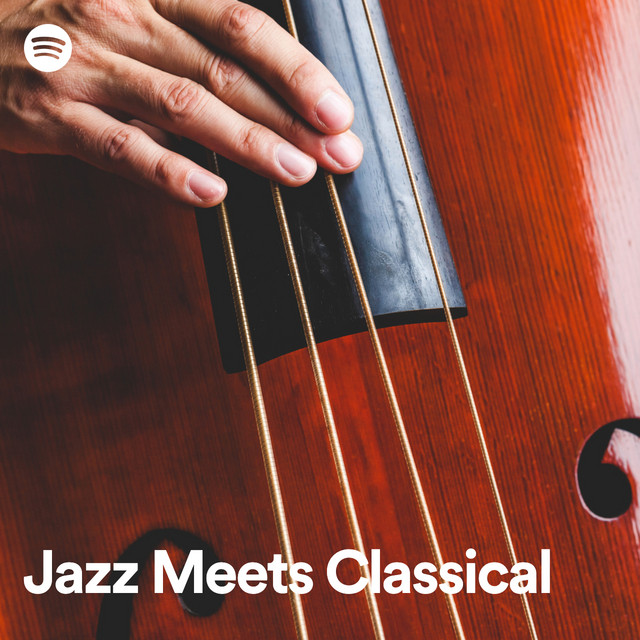 Jazz Meets Classical | Spotify Playlist