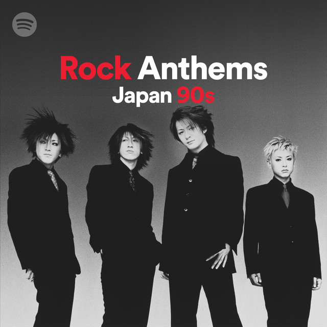 Rock Anthems Japan 90s | Spotify Playlist
