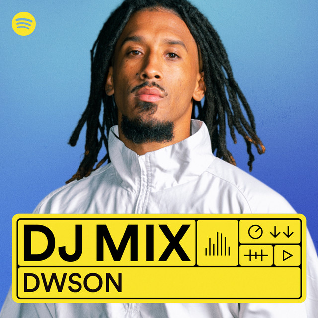 Dwson DJ Mix | Spotify Playlist