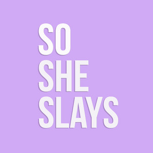 So She Slays on Spotify