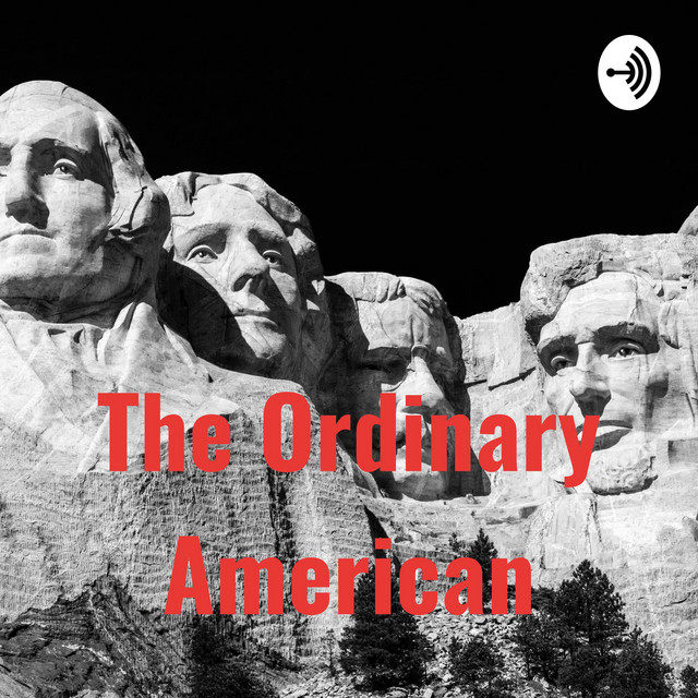 The Ordinary American | Podcast on Spotify