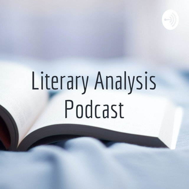 Literary Analysis Podcast | Podcast on Spotify