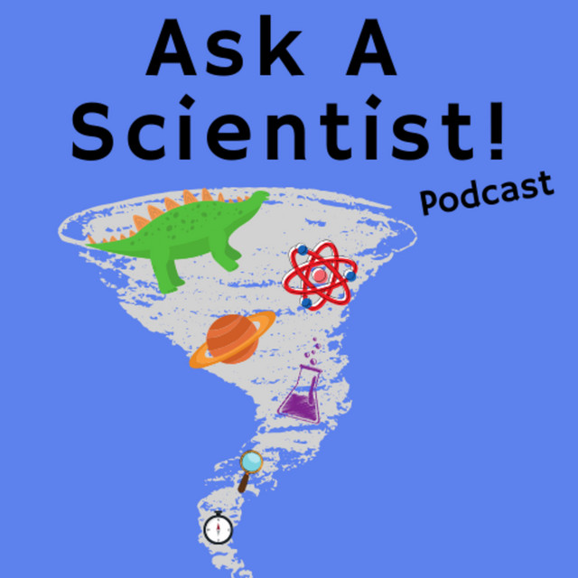 Ask a Scientist | Podcast on Spotify