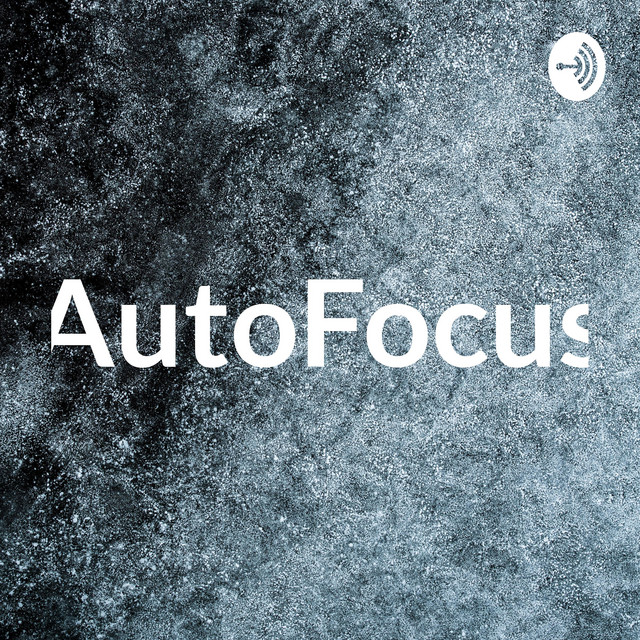 AutoFocus | Podcast on Spotify