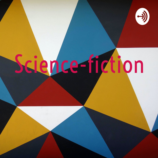 Science-fiction | Podcast on Spotify