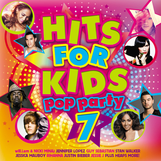 Hits For Kids Pop Party 7 By Various Artists On Spotify