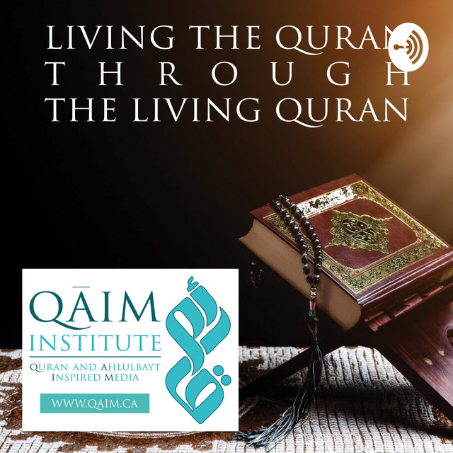 Living The Quran Through The Living Quran | Podcast on Spotify