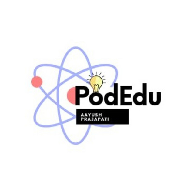 PodEdu By Aayush Prajapati | Podcast on Spotify