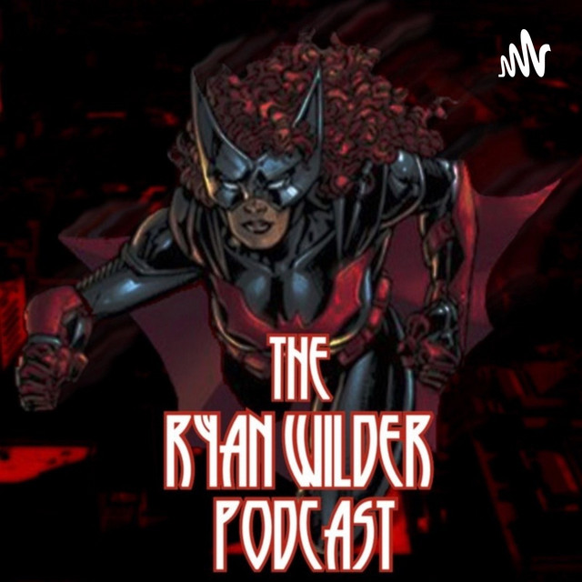 The Ryan Wilder Podcast | Podcast on Spotify