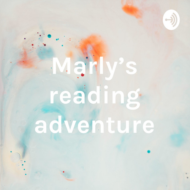 Marly's reading adventure | Podcast on Spotify