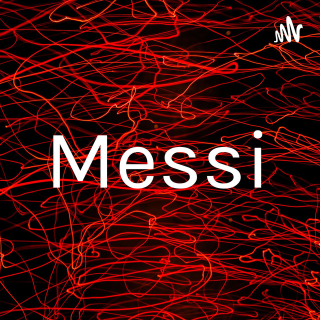 Messi | Podcast on Spotify